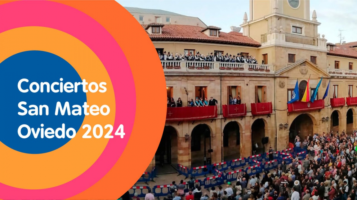 Conciertos San Mateo Oviedo 2024: fechas y horarios | Blog Telecable