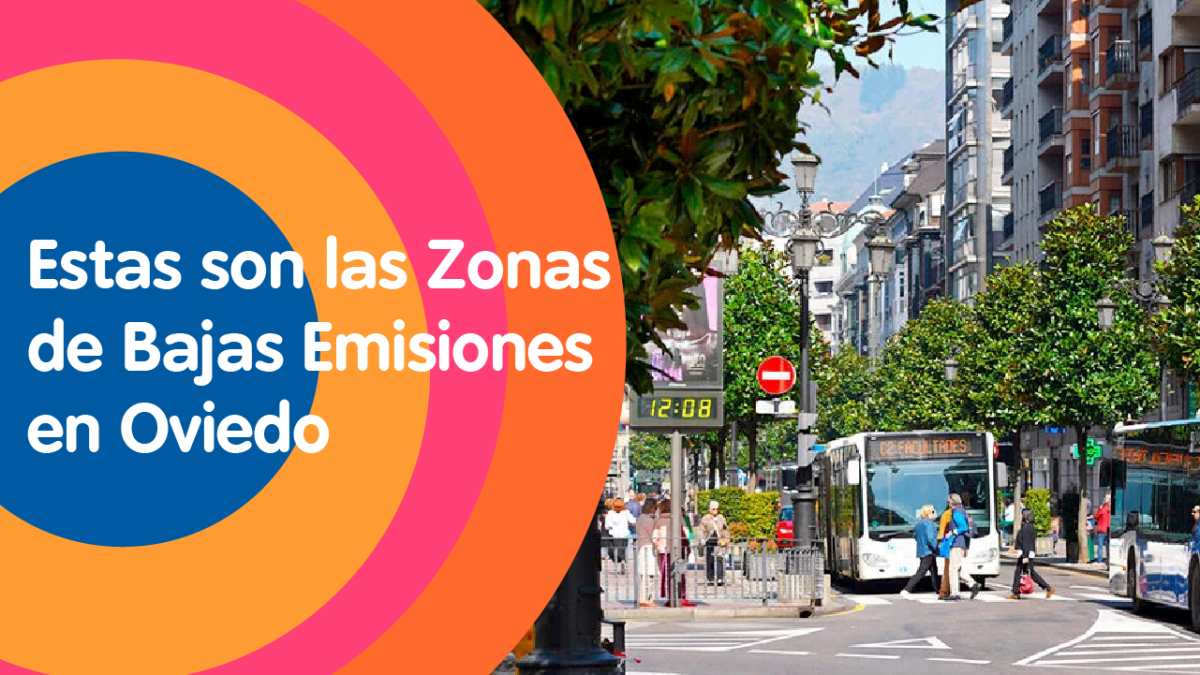 Zona de Bajas Emisiones Oviedo 2026: mapa, zonas, etiquetas... | Blog ...