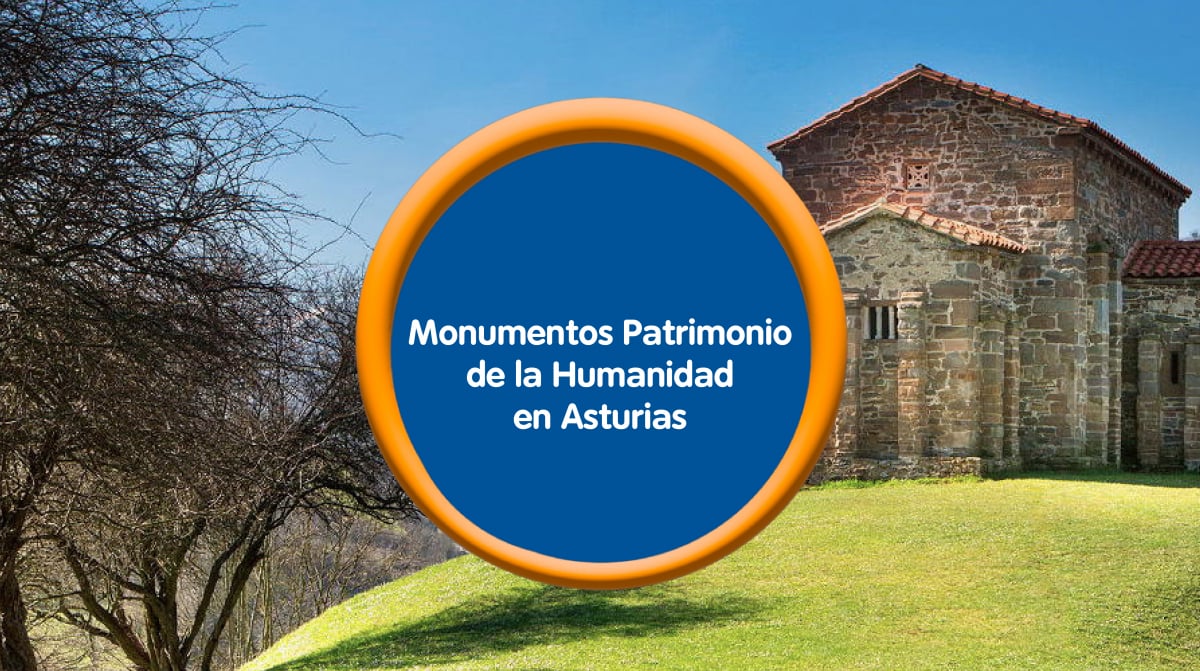 Monumentos Patrimonio de la Humanidad en Asturias | Blog Telecable